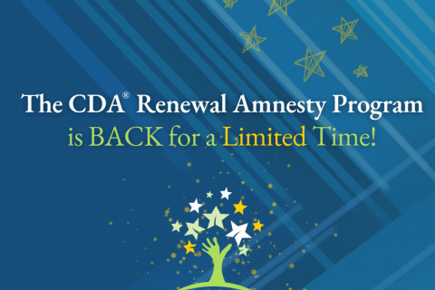 Great News: CDA Renewal Amnesty is Back! - CDA Council